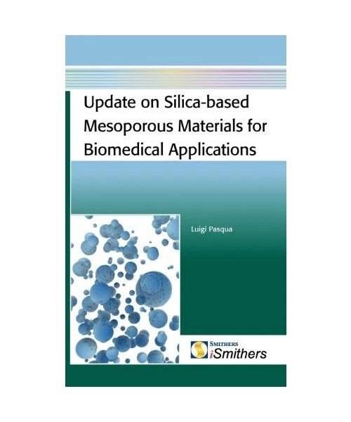 UPDATE ON SILICA-BASED Mesoporous Materials for Biomedical Applications ...