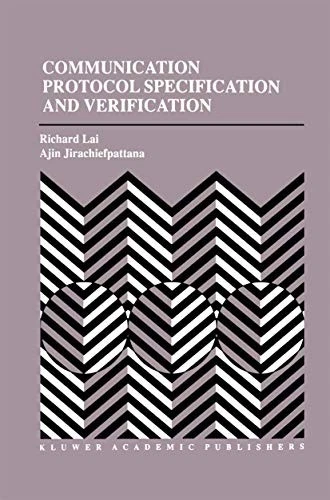 COMMUNICATION PROTOCOL SPECIFICATION and Verification by Lai, Richard New