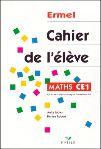 MATHS CE1 CAHIER de l'eleve, Anita Jabier et Denise Robert EUR 3,99 ...