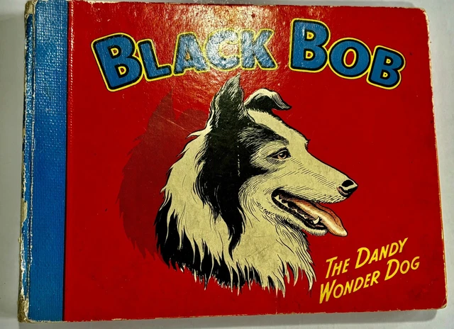 BEAUTIFULLY ILLUSTRATED BLACK Bob The Dandy Wonder Dog Book, DC Thomson ...
