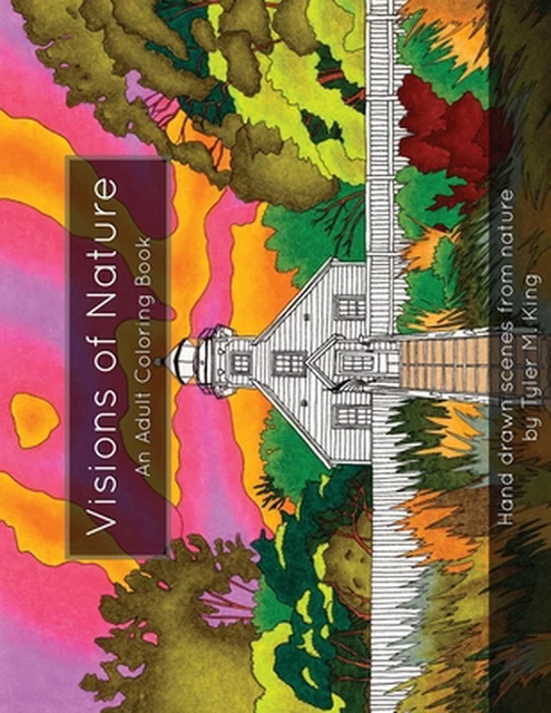 VISIONS OF NATURE: An Adult Coloring Book by Tyler King Paperback Book ...