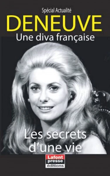 CATHERINE DENEUVE: A French Diva Lafont Presse Editions £30.00 ...