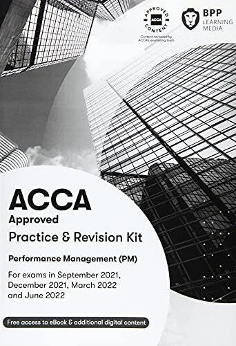 ACCA PERFORMANCE MANAGEMENT: Practice and Revision Kit By BPP L ...