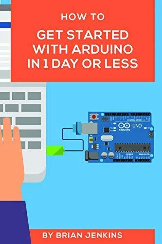 HOW TO GET started with Arduino in 1 day or less $15.51 - PicClick