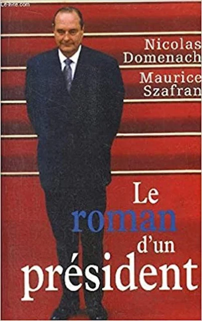 LE ROMAN D'UN président Domenach, Nicolas et Szafran, Maurice EUR 16,70 ...