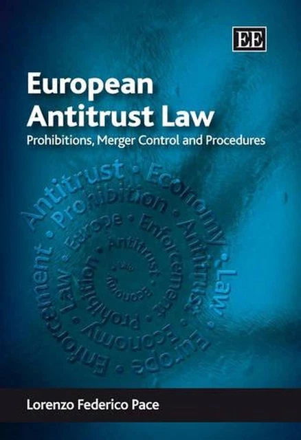 EUROPEAN ANTITRUST LAW: Prohibitions, Merger Control and Procedures by ...