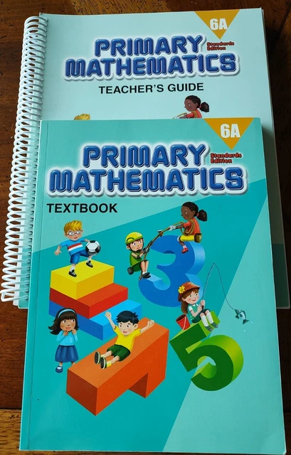 PRIMARY MATHEMATICS TEACHERS Guide, Textbook 6A Standards Edition $15. ...