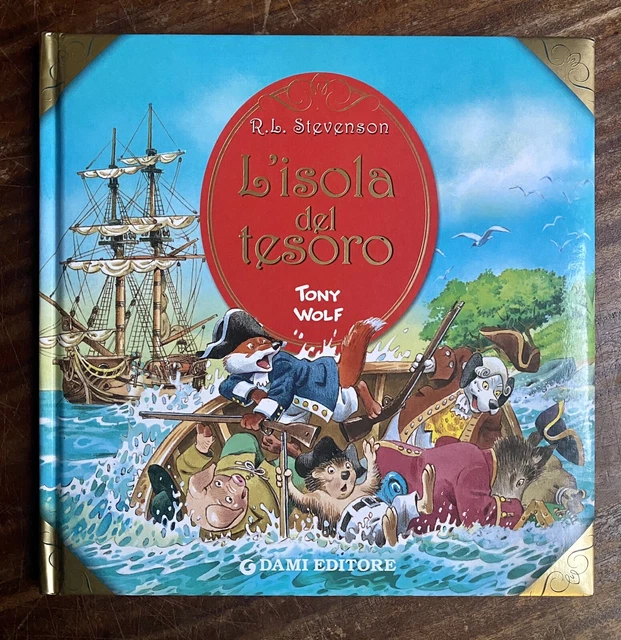 TONY WOLF - L'isola del Tesoro (R.L. Stevenson) - 2007 Dami Editore EUR ...