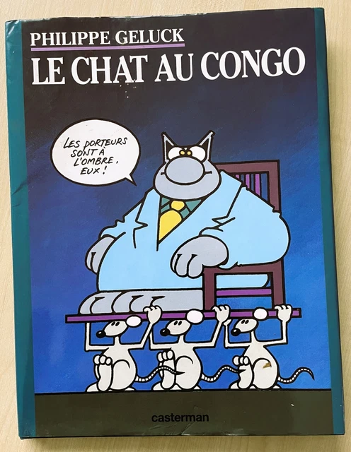 BANDE DESSINÉE COLLECTION Le Chat au Congo de Philippe GELUCK année ...