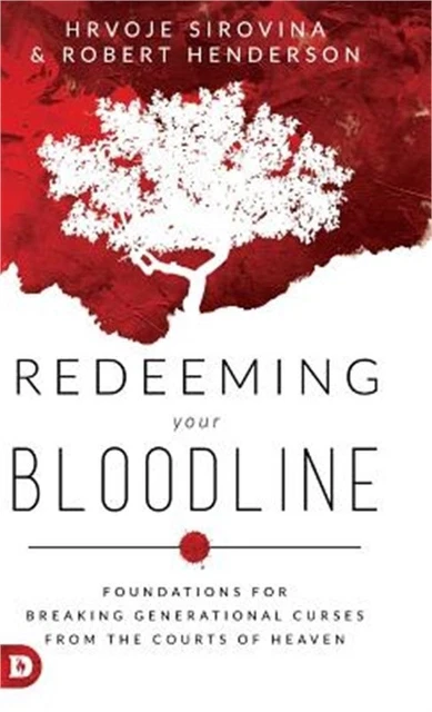 REDEEMING YOUR BLOODLINE: Foundations for Breaking Generational Curses ...