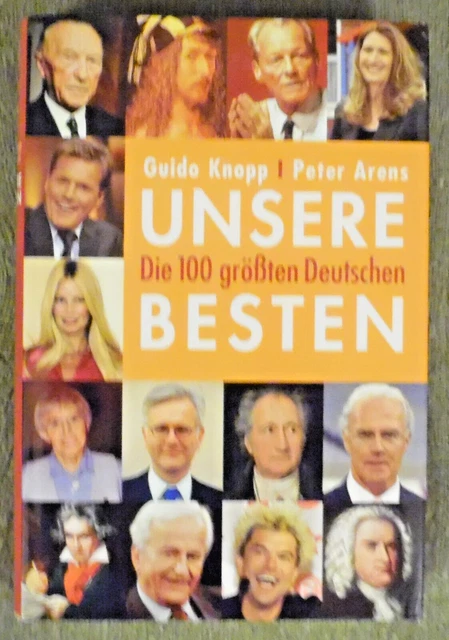 UNSERE BESTEN - Die 100 größten Deutschen , Guido Knopp , HC , 2003 , TOP EUR 11,09 - PicClick DE