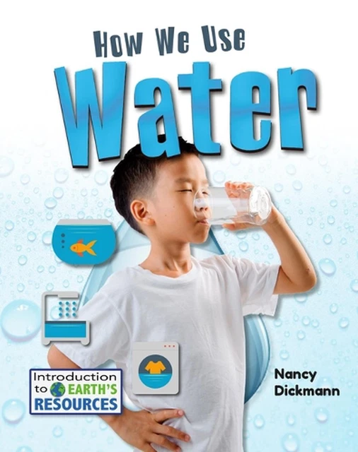 HOW WE USE Water by Nancy Dickmann (English) Paperback Book £19.92 ...