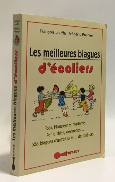 MEILLEURES BLAGUES D'ÉCOLIERS (les)| Pouhier Frédéric Jouffa François ...