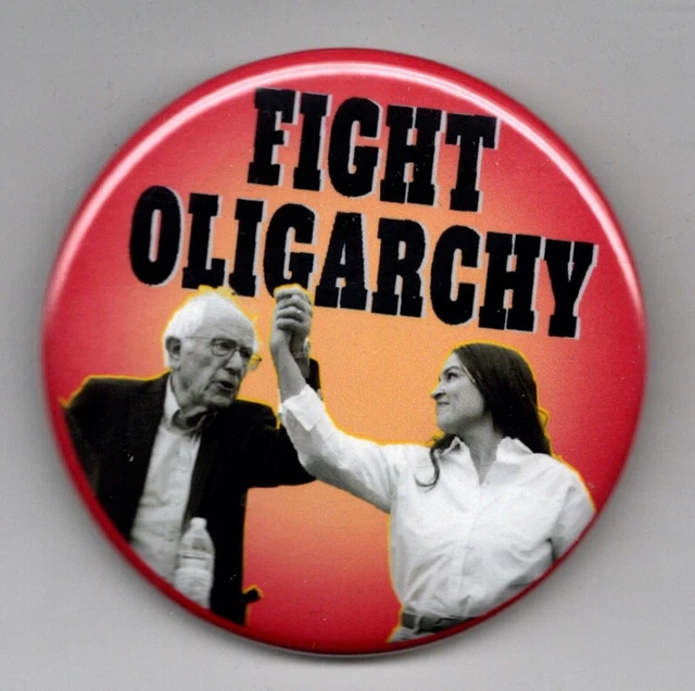 BERNIE SANDERS AOC Fight Oligarchy Anti Trump Protest Cause 2025 button ...