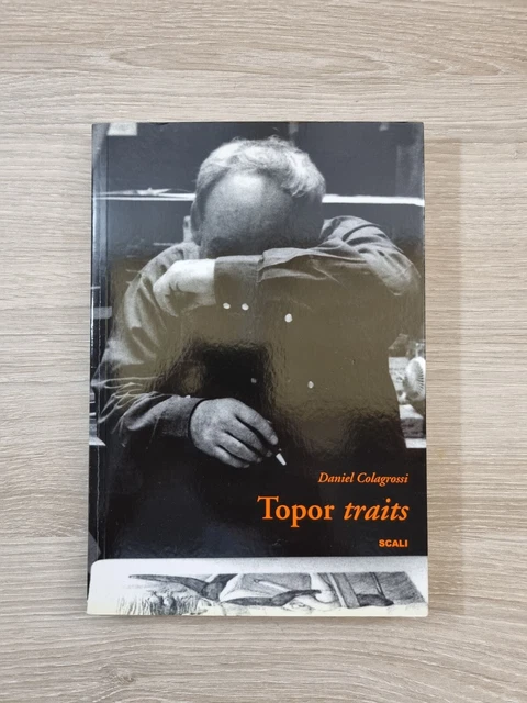 DANIEL COLAGROSSI - TOPOR traits , photos souvenirs et inédits - SCALI ...