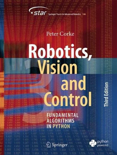 ROBOTICS, VISION AND Control: Fundamental Algorithms in Python by Peter Corke (E £68.73 ...