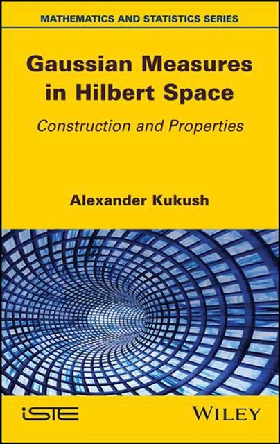 GAUSSIAN MEASURES IN Hilbert Space: Construction and Properties by ...