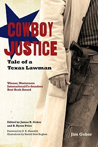 COWBOY JUSTICE: TALE of a Texas Lawman, James R. Gober EUR 8,48 ...