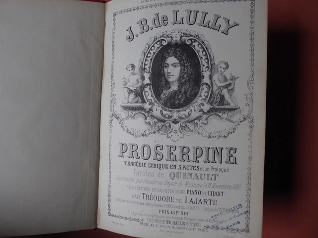 JEAN BAPTISTE LULLY. Opéra PROSERPINE, édition Michaelis sd v. 1900 ...