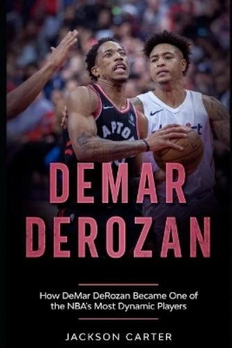 JACKSON CARTER DEMAR DeRozan (Poche) Nba's Most Explosive Players EUR ...
