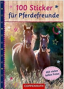 100 STICKER FÜR Pferdefreunde: Mit vielen tollen Fotos | Livre | état ...