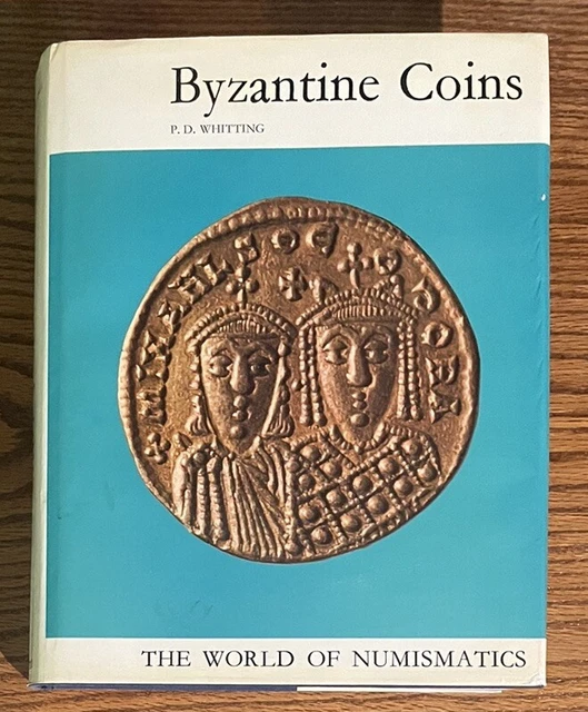 BYZANTINE COINS, BY P.D. Whitting, The World of Numismatics Series £19. ...