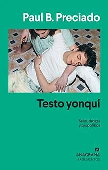 TESTO YONQUI (ARGUMENTOS, Band 542) de Preciado, Paul B. | Livre | état ...
