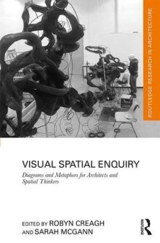 VISUAL SPATIAL ENQUIRY: Diagrams and Metaphors for Architects and ...