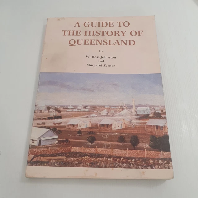 A GUIDE TO The History Of Queensland by W Johnston M Zerner paperback ...
