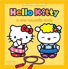 HELLO KITTY A une nouvelle amie de Giraud, Alexandre | Livre | état ...