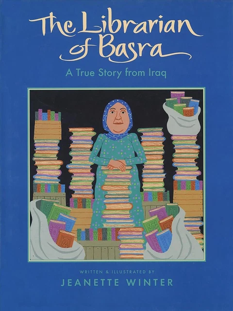 THE LIBRARIAN OF Basra: A True Story from Iraq by Jeanette Winter ...