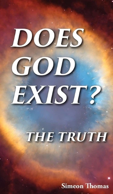 DOES GOD EXIST?: The Truth by Simeon Thomas Hardcover Book $59.66 ...