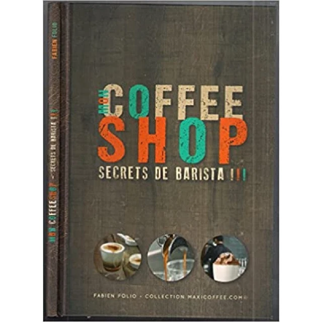 LIVRE MON COFFEE shop secrets de barista EUR 5,78 - PicClick FR