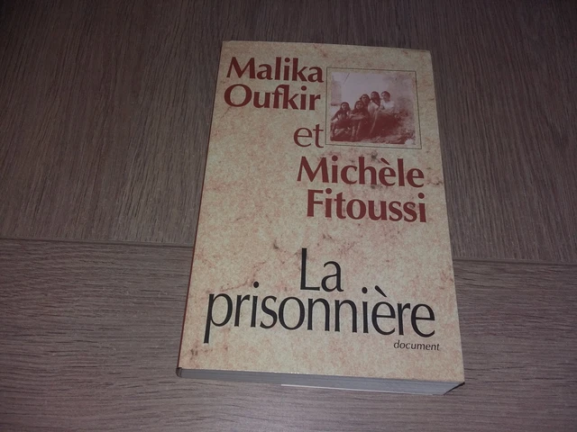 LA PRISONNIERE / MALIKA OUFKIR et MICHELE FITOUSSI EUR 9,99 - PicClick FR