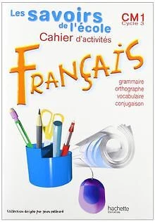 LES SAVOIRS DE l'école, français, CM1 : Cahier d'exercices... | Livre ...
