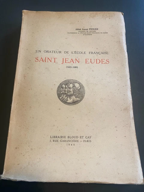 SAINT JEAN EUDES (1601-1680), Abbé André Pioger, Librairie Bloud 1940 EUR 24,00 - PicClick FR