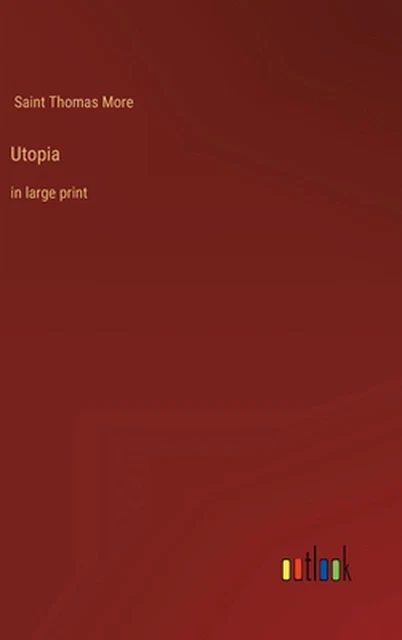 UTOPIA: IN LARGE print by Saint Thomas More Hardcover Book EUR 85,98 - PicClick FR