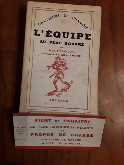 CHASSE/L'ÉQUIPE AU PÈRE Bourre/Arthaud 1944/Jean Lefrancois EUR 40,00 ...