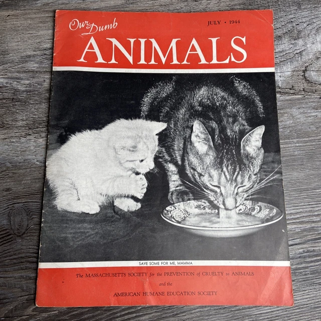 OUR DUMB ANIMALS Magazine- (Prevention of Cruelty to Animals) July 1944 ...