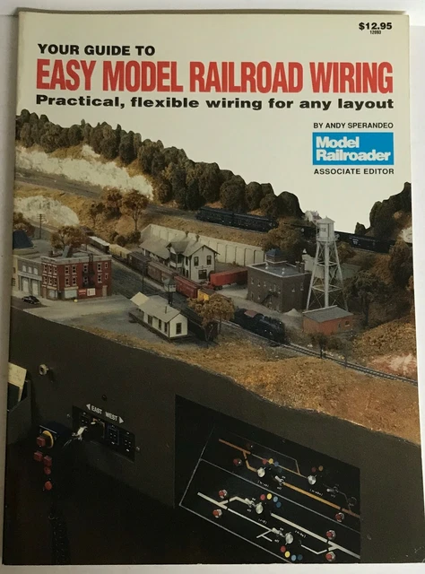 YOUR GUIDE TO Easy Model Railroad Wiring-Practical,Flexible wiring on ...