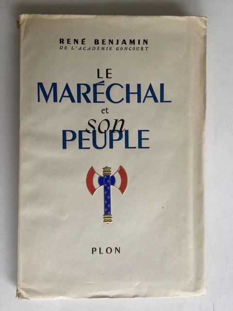 RENÉ BENJAMIN LE Maréchal Et Son Peuple Grand Papier Ex 84 Plon 1941 ...