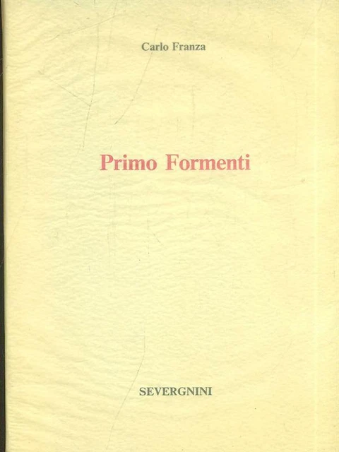 PRIMO FORMENTI ARTE Illustrati Carlo Franza Severgnini 1988 EUR 3,26 ...