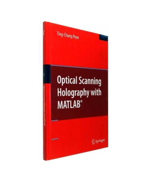 OPTICAL SCANNING HOLOGRAPHY with MATLAB®, Ting-Chung Poon EUR 164,80 - PicClick FR