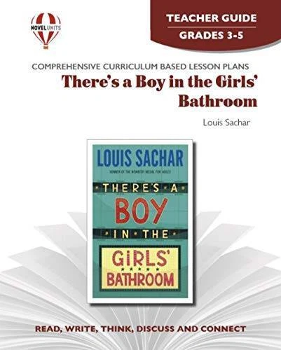 THERES A BOY in the Girls Bathroom - Teacher Guide by Novel Units, Inc ...