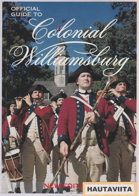 COLONIAL WILLIAMSBURG VIRGINIA Official Historic Guide Revolutionary ...