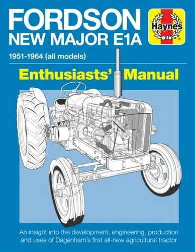 FORDSON MAJOR E1A Enthusiasts Manual Frai Ware Pat Haynes Publishing ...