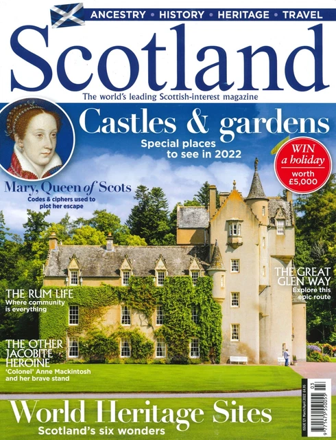 SCOTLAND MAGAZINE, MARY Queen of Scots, Heritage Sites, Castles, April ...