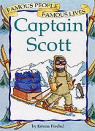 CAPTAIN SCOTT (FAMOUS People, Famous Lives) By Emma Fischel, Dav EUR 11 ...
