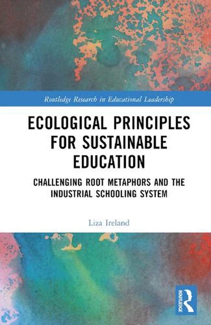 ECOLOGICAL PRINCIPLES FOR Sustainable Education: Challenging Root ...