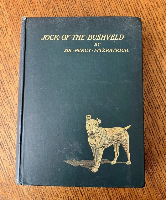 FITZPATRICK SIR PERCY / JOCK OF THE BUSHVELD 1st Edition 1907 £1,250.00 ...